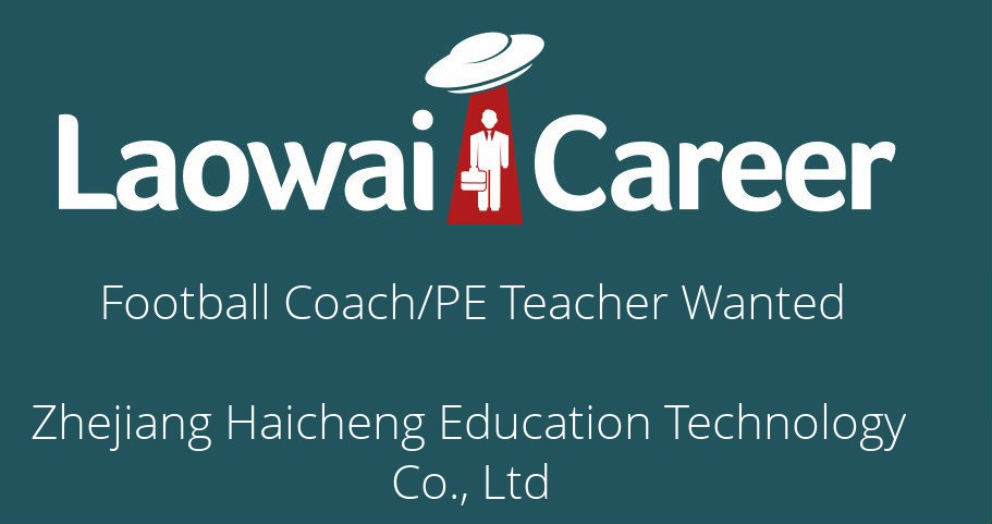 Football Coach/PE Teacher Wanted in China - Hangzhou | LaowaiCareer